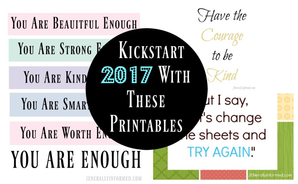 Kickstart 2017 With These Printables - Jenerally Informed